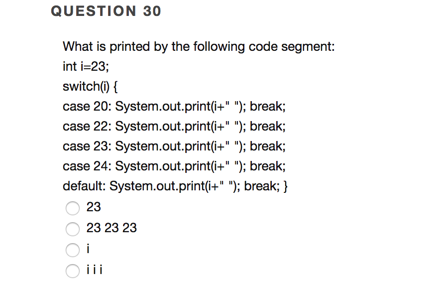 Solved Question 30 What Is Printed By The Following Code 