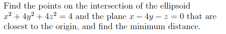 Solved Find the points on the intersection of the ellipsoid | Chegg.com