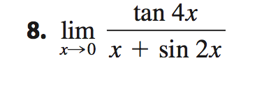 Solved tan 4x 8. lim x→ 0 x + sin 2x | Chegg.com