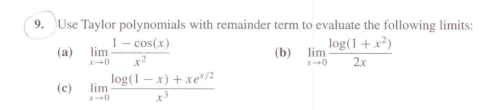 Solved 9. use Taylor polynomials with remainder term to | Chegg.com