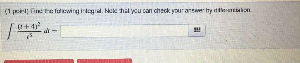 Solved Find the following integral. Note that you can check | Chegg.com