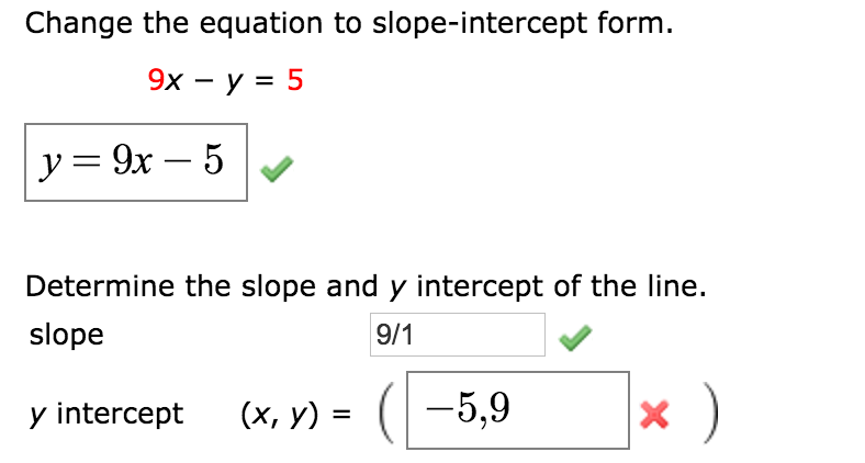 Solved Change the equation to slope-intercept form. 9x - y | Chegg.com