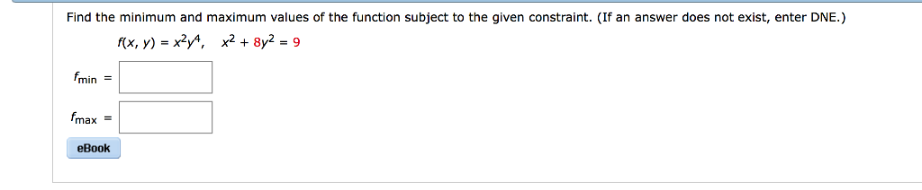 Solved Find the minimum and maximum values of the function | Chegg.com