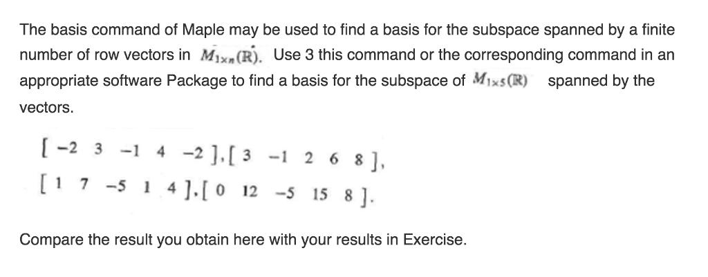 Solved The basis command of Maple may be used to find a | Chegg.com