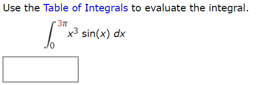 Solved Use the Table of Integrals to evaluate the integral. | Chegg.com