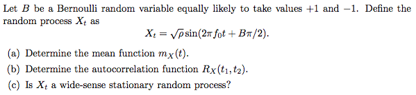 Let B be a Bernoulli random variable equally likely | Chegg.com