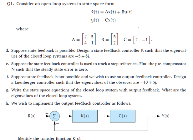 Solved Q1. Consider an open-loop system in state space form | Chegg.com