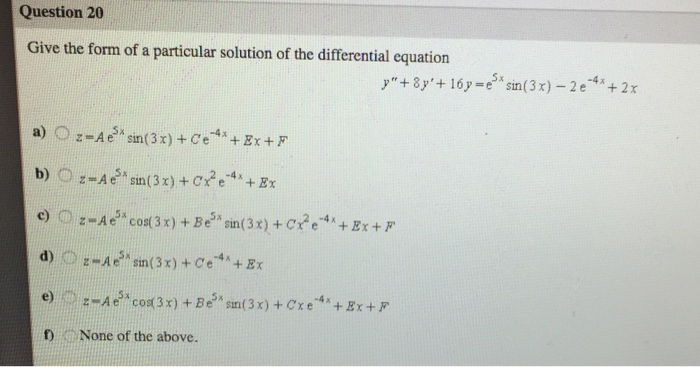 Solved Give the form of a particular solution of the | Chegg.com