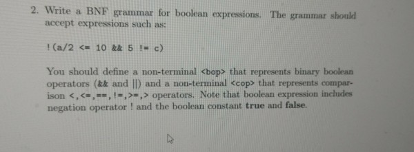 Solved 2. Write a BNF grammar for boolean expressions. The | Chegg.com