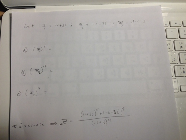 Solved Let Z1 = 4 + 3i ; Z2 = -6 -8i ; Z3 = -1 + i ; (Z1)5 | Chegg.com