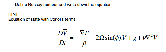 Solved Define Rossby number and write down the equation. | Chegg.com