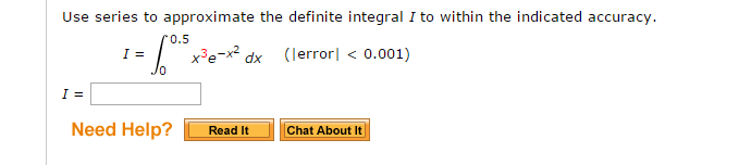 Solved Use series to approximate the definite integral I to | Chegg.com