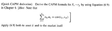(Quick CAPM derivation) Derive the CAPM formula foi | Chegg.com