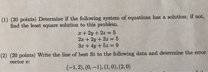 Solved Determine if the following system of equations has a | Chegg.com