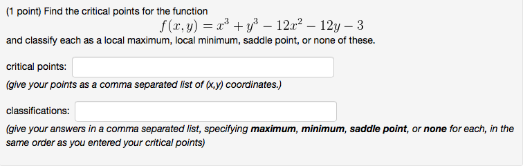Solved (1 point) Find the critical points for the function | Chegg.com