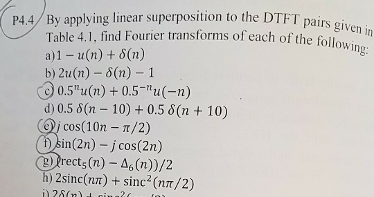 Solved P4.4/By applying linear superposition to the DTFT | Chegg.com