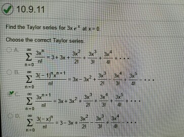 Solved Find the Taylor series for 3x e^x at x = 0. Choose | Chegg.com