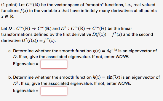 Solved (1 point) Let C (R) be the vector space of "smooth" | Chegg.com