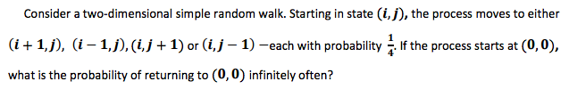 Solved Consider a two-dimensional simple random walk. | Chegg.com