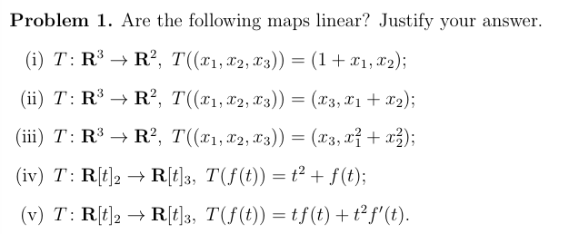 Solved Problem 1. Are the following maps linear? Justify | Chegg.com