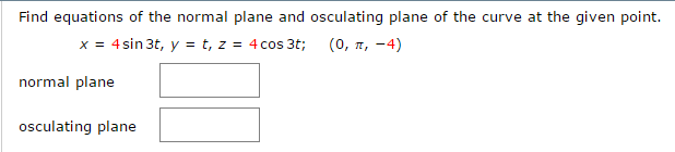 Solved Find equations of the normal plane and osculating | Chegg.com