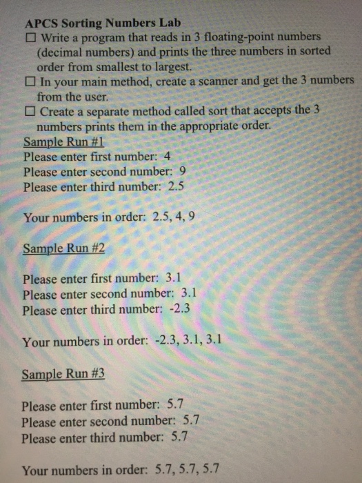 Solved APCS Sorting Numbers Lab Write a program that reads | Chegg.com