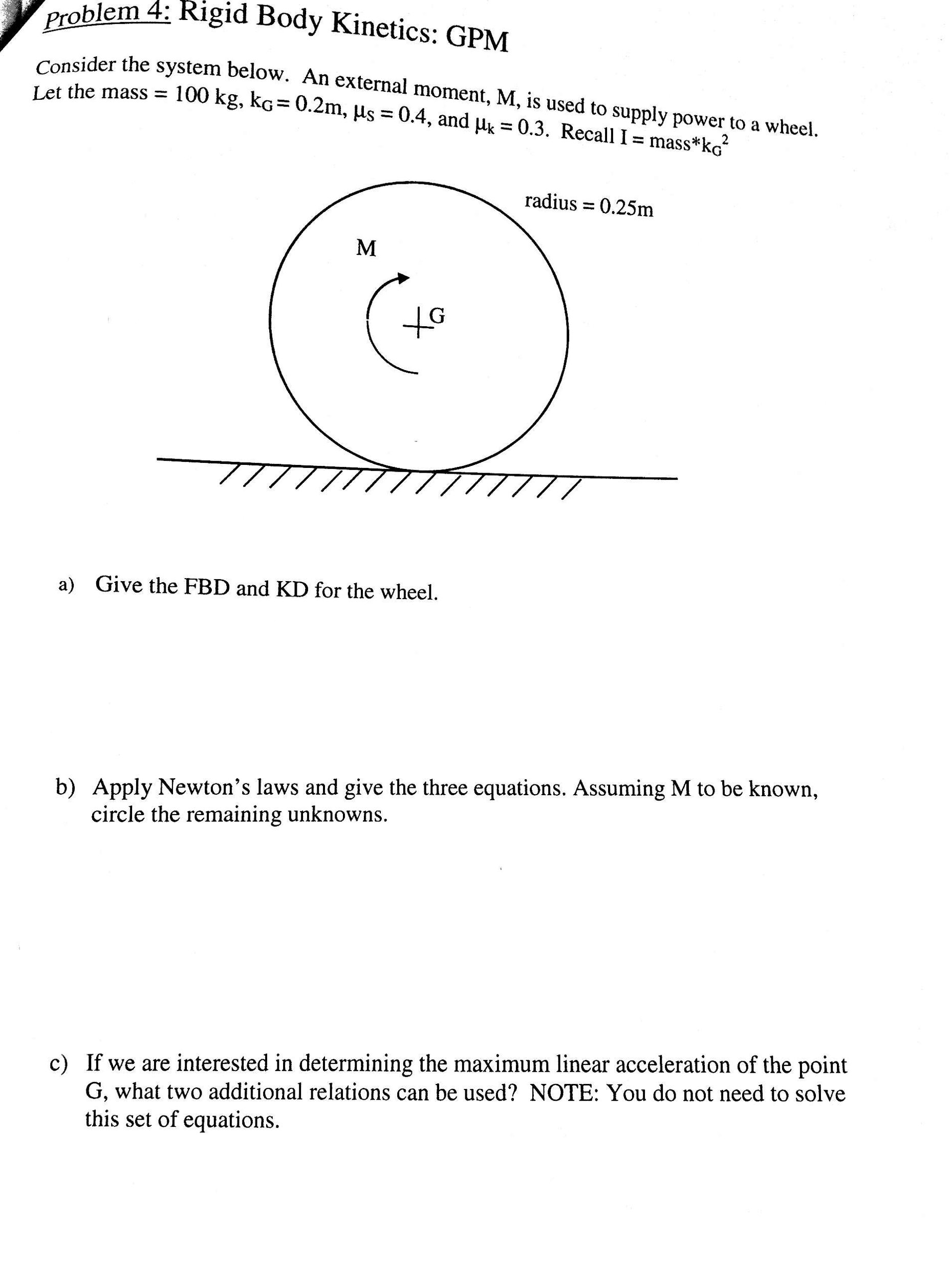 Solved Rigid Body Kinetics: GPM Consider the system below. | Chegg.com