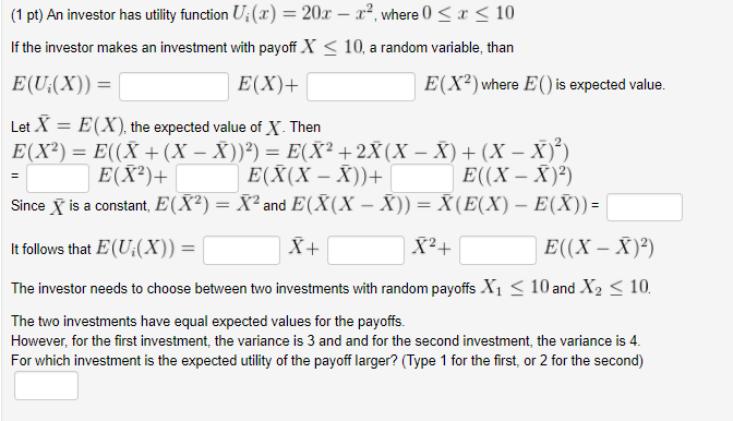 Solved (1 pt) An investor has utility function U(x) = | Chegg.com