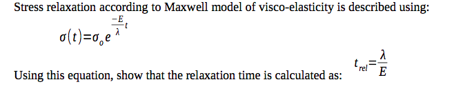 Solved Stress relaxation according to Maxwell model of | Chegg.com