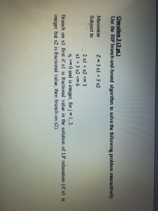 Solved Use The Bip Branch And Bound Algorithm To Solve The 0221