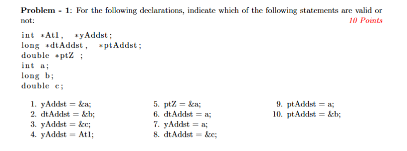 Solved For the following declarations, indicate which of the | Chegg.com Solved For the following declarations, indicate which of the | Chegg.com