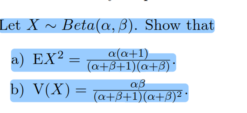 Solved Let X ~ Beta(alpha, beta). Show that EX^2 = alpha | Chegg.com