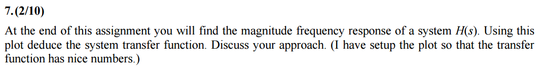Solved On semi-logarithmic paper sketch the Bode plot for | Chegg.com