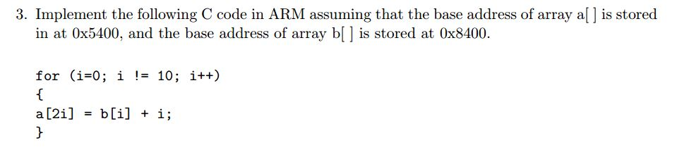 Solved 3. Implement the following C code in ARM assuming | Chegg.com