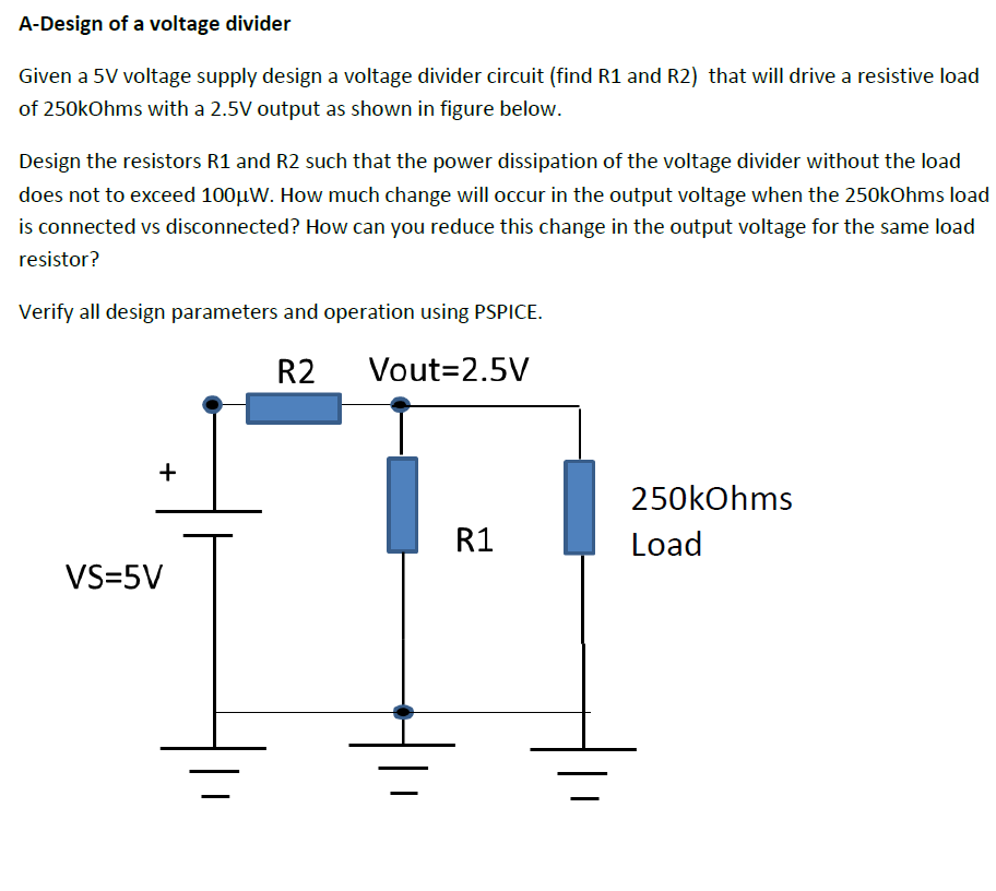 Solved Given a 5V voltage supply design a voltage divider | Chegg.com