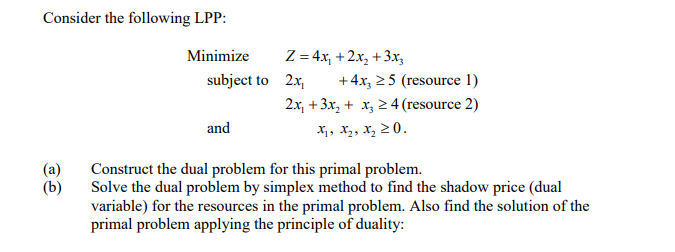 Solved Consider the following LPP: Minimize Z 4x,+2x2+3x, | Chegg.com