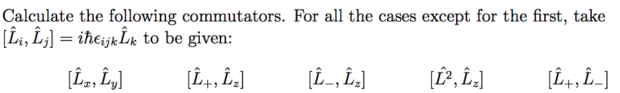 Solved Calculate the following commutators. For all the | Chegg.com