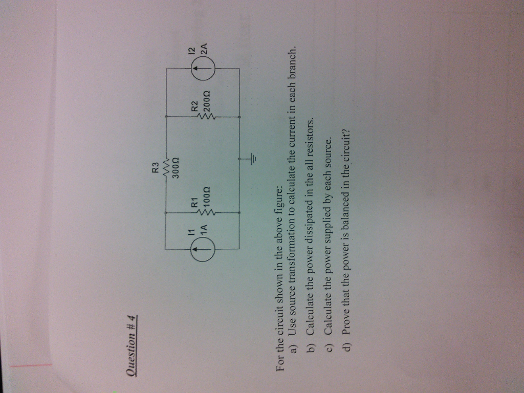 Solved Ouestion # 4 R3 3000 11 ?RI 1A 100? R2 200? 12 2A For | Chegg.com Solved Ouestion # 4 R3 3000 11 ?RI 1A 100? R2 200? 12 2A For | Chegg.com