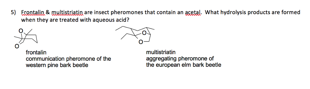 Solved Frontalin & multistriatin are insect pheromones that | Chegg.com
