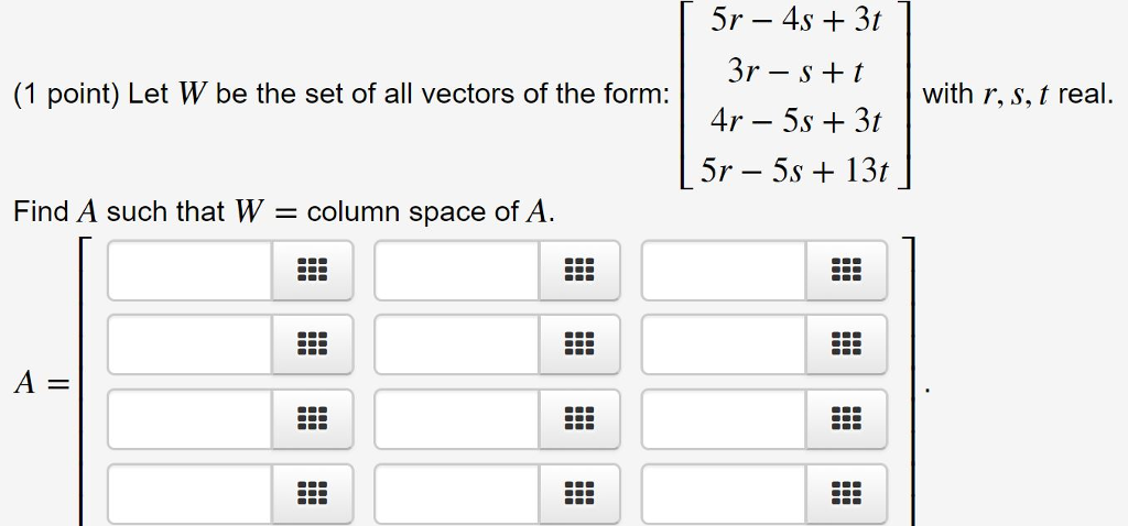 Solved 3r- s+ t 4r-5s + 3t 5r -5s +13t with r, s, t real. (1 | Chegg.com