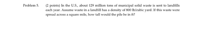 Solved In the U.S., about 129 million tons of municipal | Chegg.com