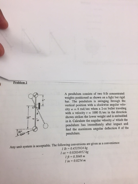 Solved Problem A pendulum consists of two 8-lb concentrated | Chegg.com