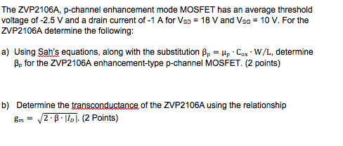 Solved The ZVP2106A, p-channel enhancement mode MOSFET has | Chegg.com