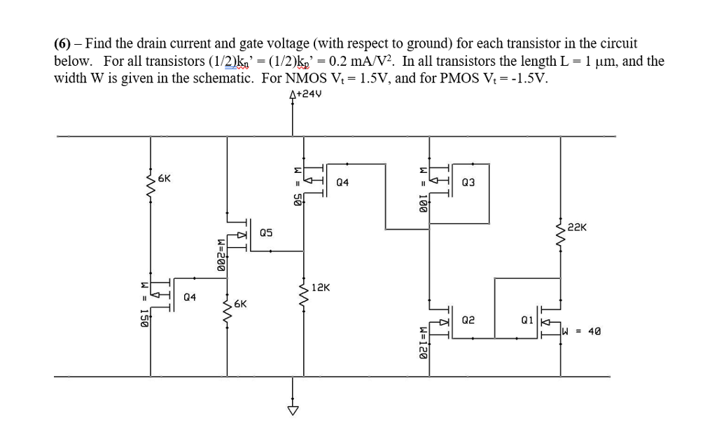 Solved (6) -Find the drain current and gate voltage (with | Chegg.com