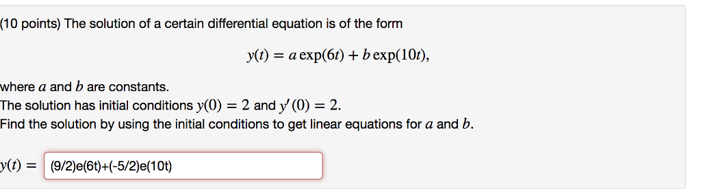 Solved (10 points) The solution of a certain differential | Chegg.com Solved (10 points) The solution of a certain differential | Chegg.com