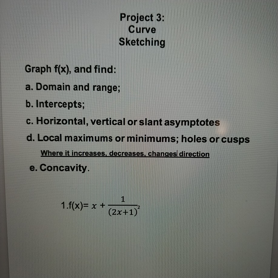 Solved Project 3: Curve Sketching Graph f(x), and find: a. | Chegg.com