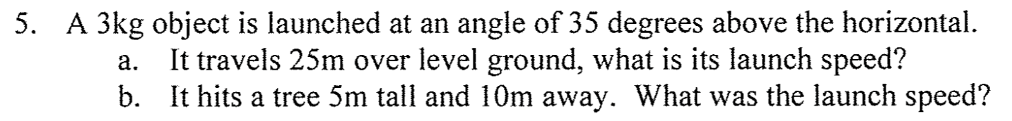 Solved A 3kg object is launched at an angle of 35 degrees | Chegg.com