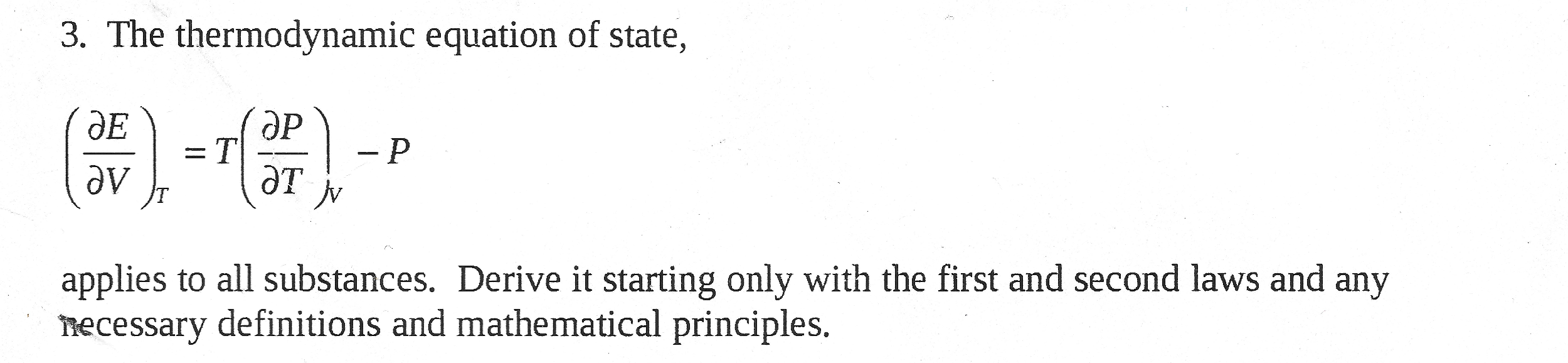 Solved 3. The thermodynamic equation of state,applies to all | Chegg.com