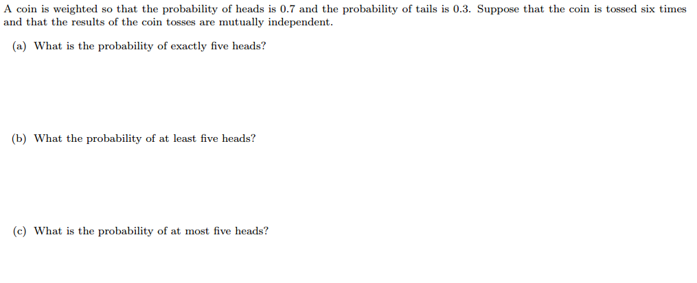 Solved A coin is weighted so that the probability of heads | Chegg.com