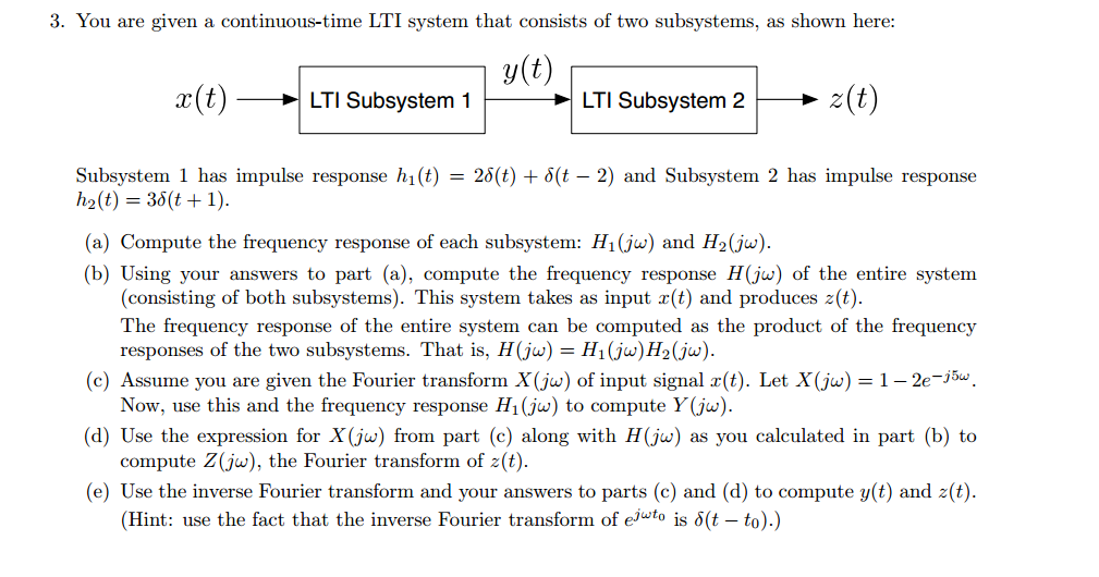 Solved You are given a continuous-time LTI system that | Chegg.com
